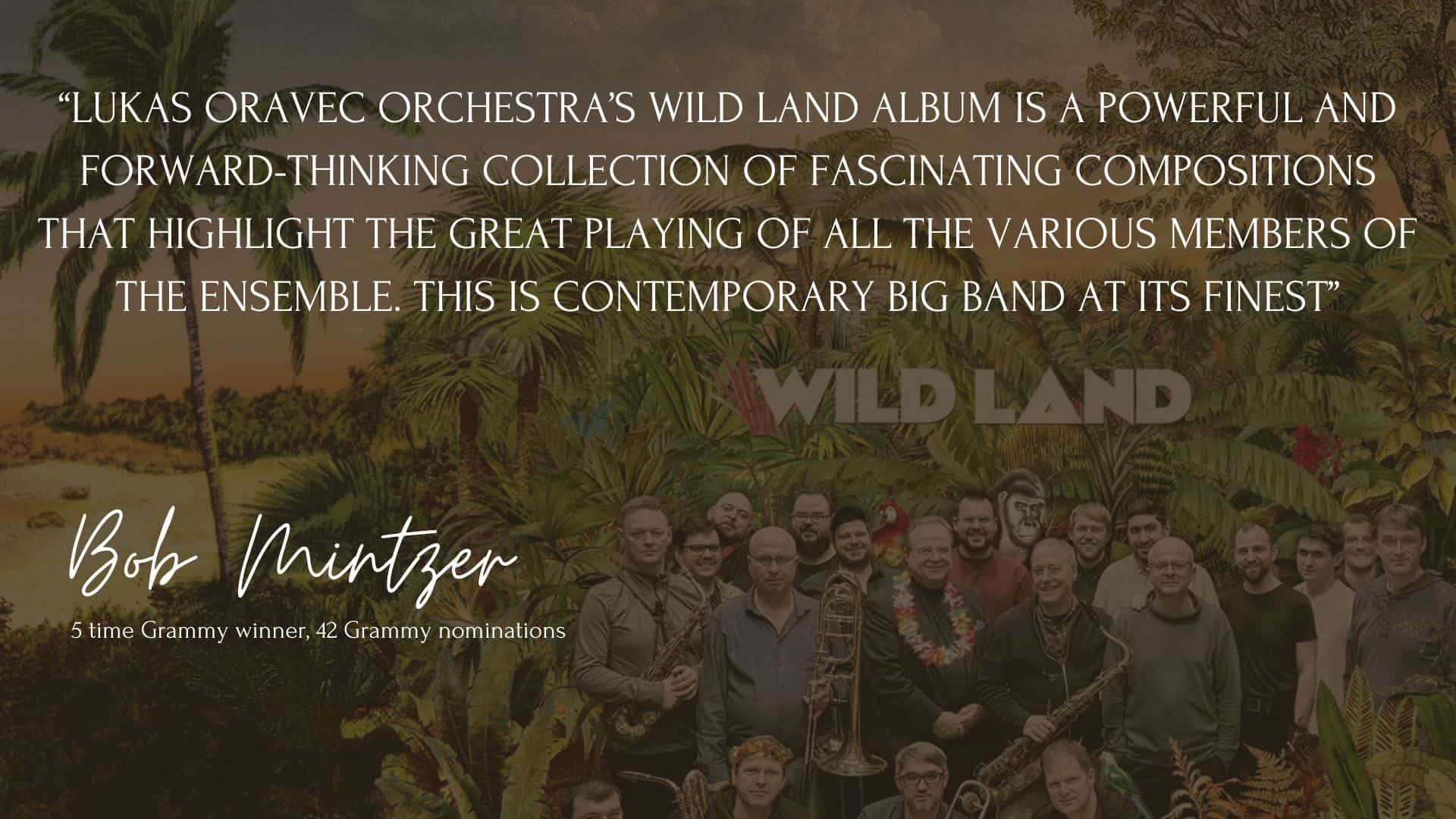 Nový album Wild Land od Lukáša Oravca: inovatívny big band ocenila ...